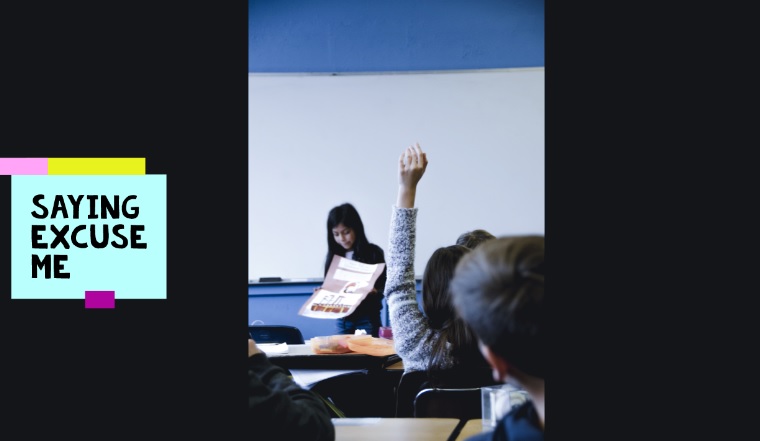 Sub Section 01: Being Polite – When to Say Excuse Me – Full of Etiquette