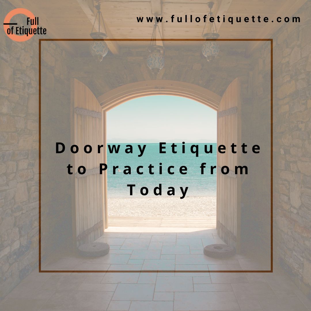 Doorway Etiquette – Full of Etiquette